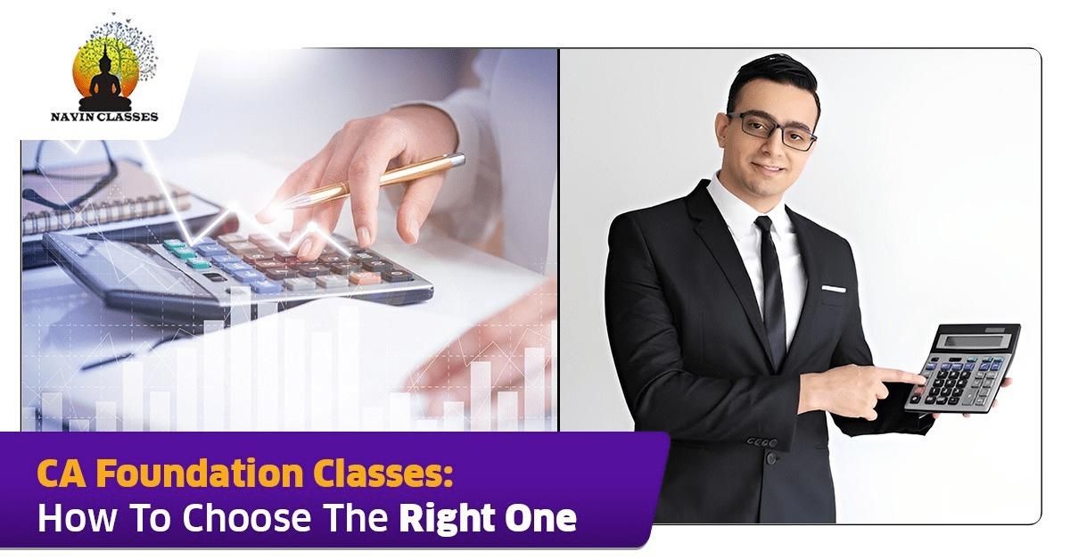 CA Foundation Classes: How To Choose The Right One